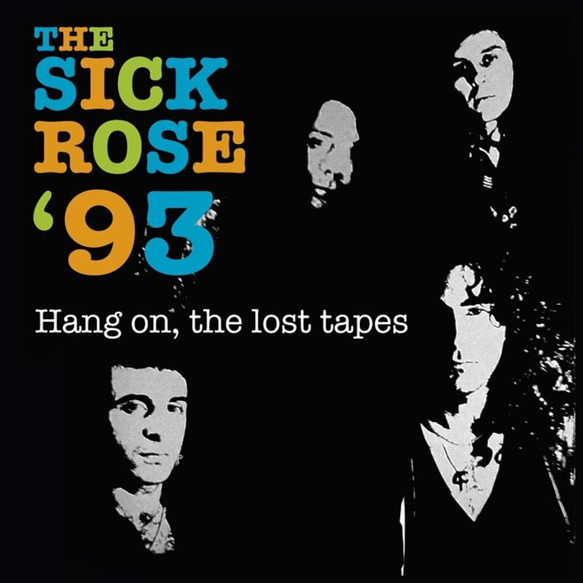 SICK ROSE - Hang on, the lost tapes! LP - Soundflat Mailorder