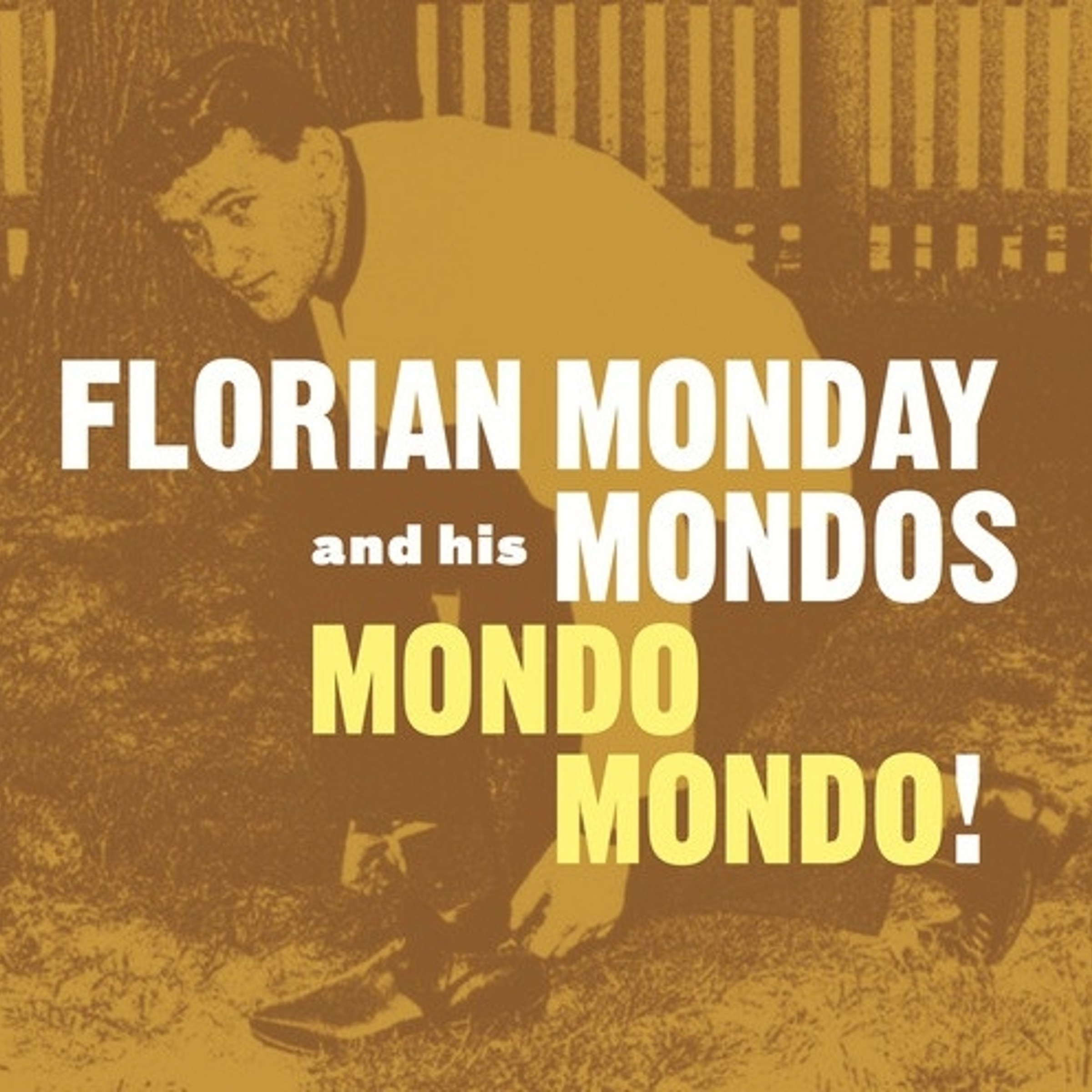 FLORIAN MONDAY & HIS MONDOS - Mondo mondo! LP - Soundflat Mailorder