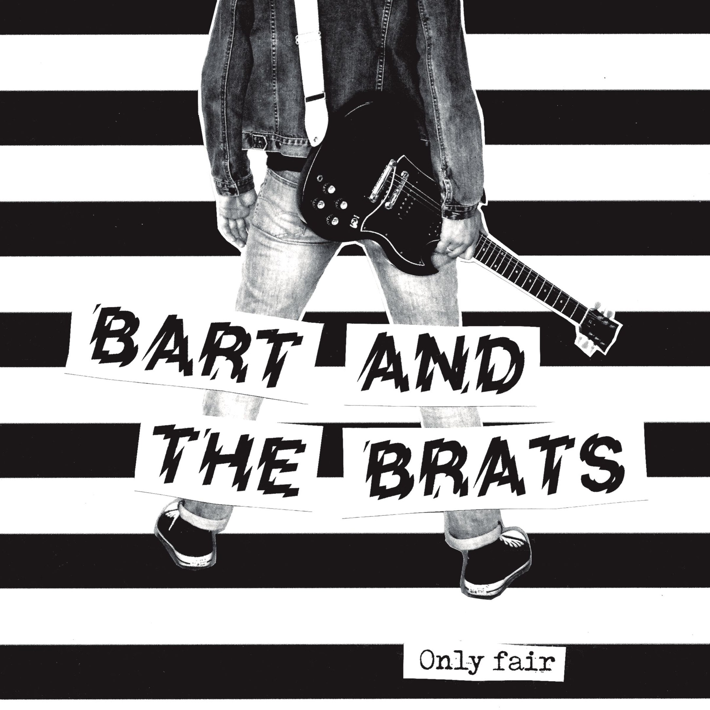 BART AND THE BRATS - Only fair 7 - Soundflat Mailorder