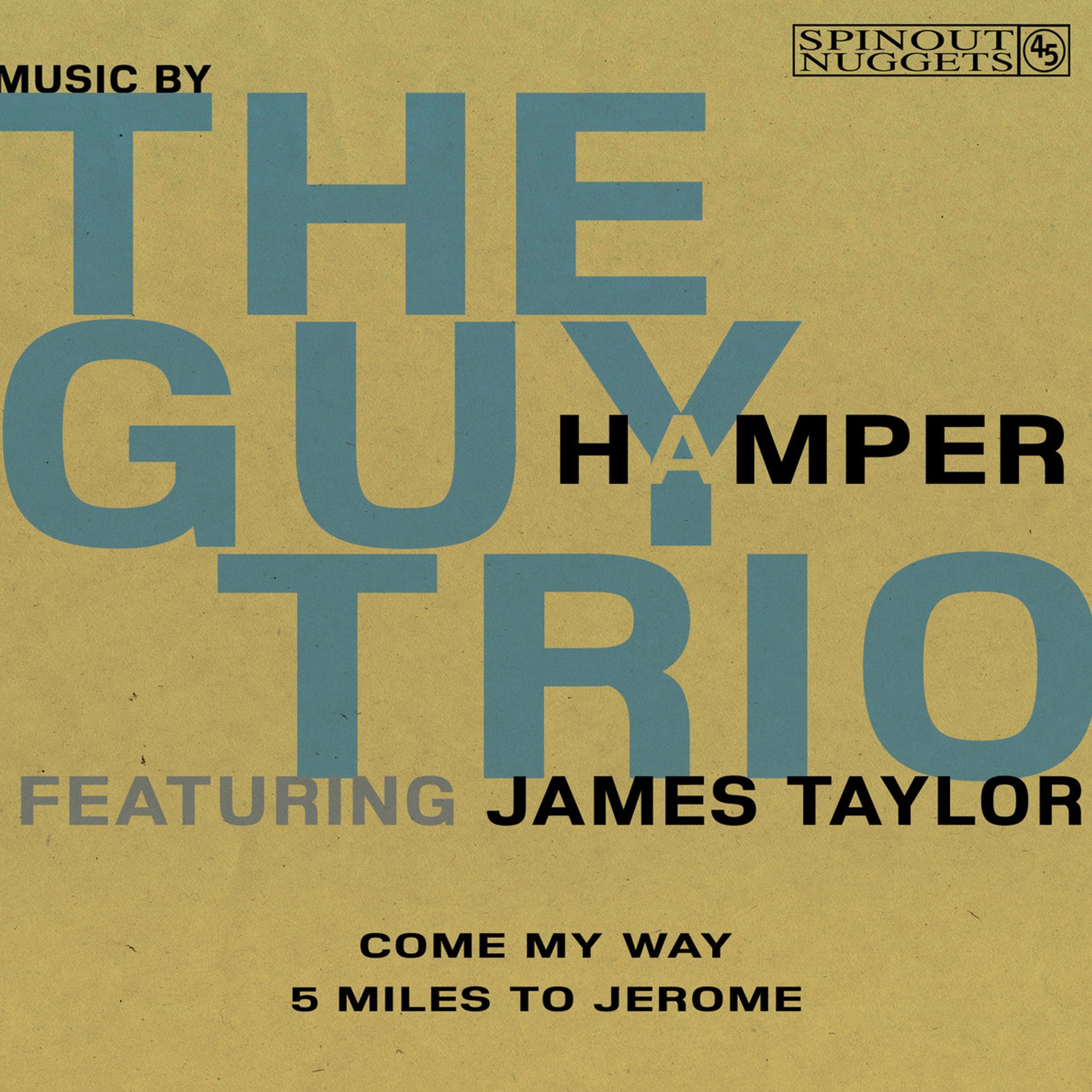 GUY HAMPER TRIO FEATURING JAMES TAYLOR - Come My Way 7 - Soundflat ...